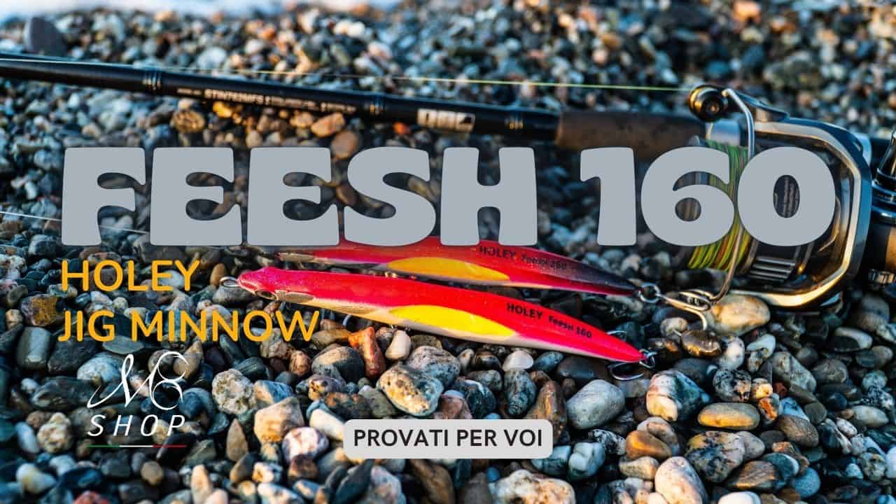 HOLEY FEESH 160 – Test in mare e recensione dell’artificiale ...